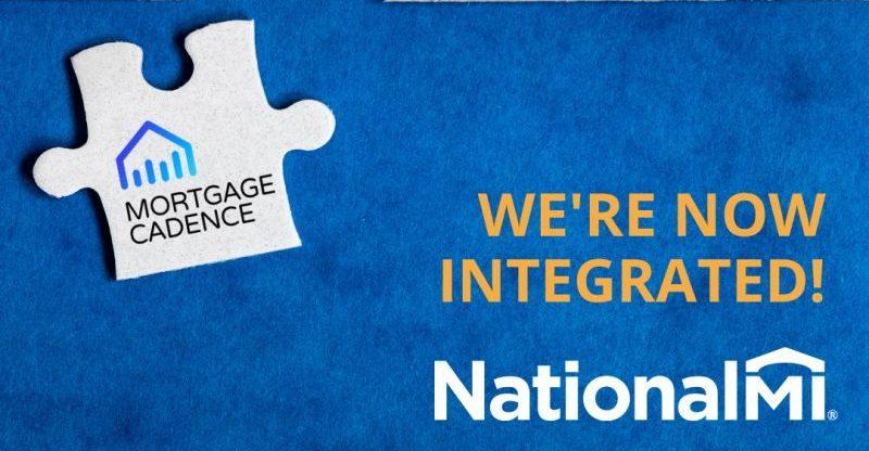 National MI Integrates with Mortgage Cadence – Mortgage Cadence